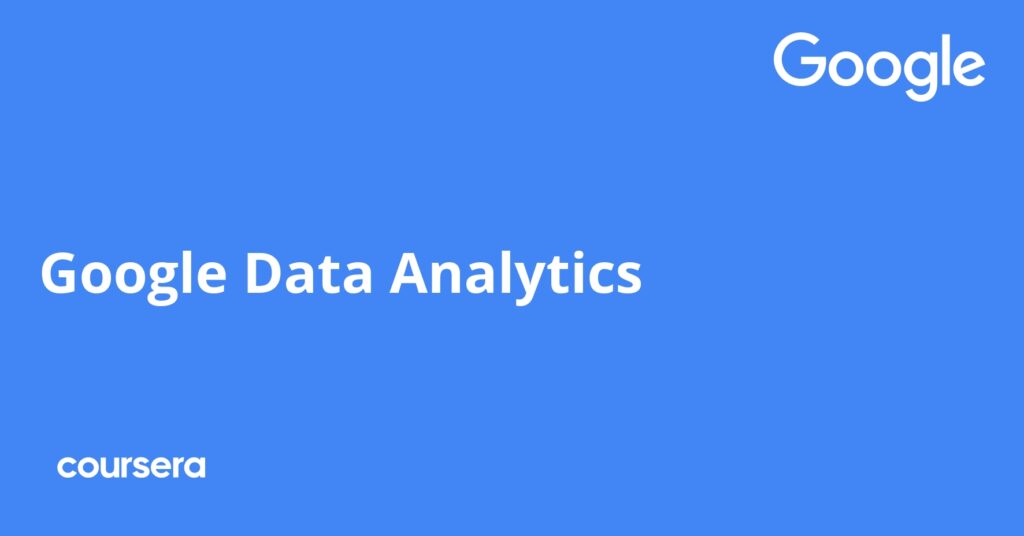 Google Data Analytics Professional Certificate – Learn